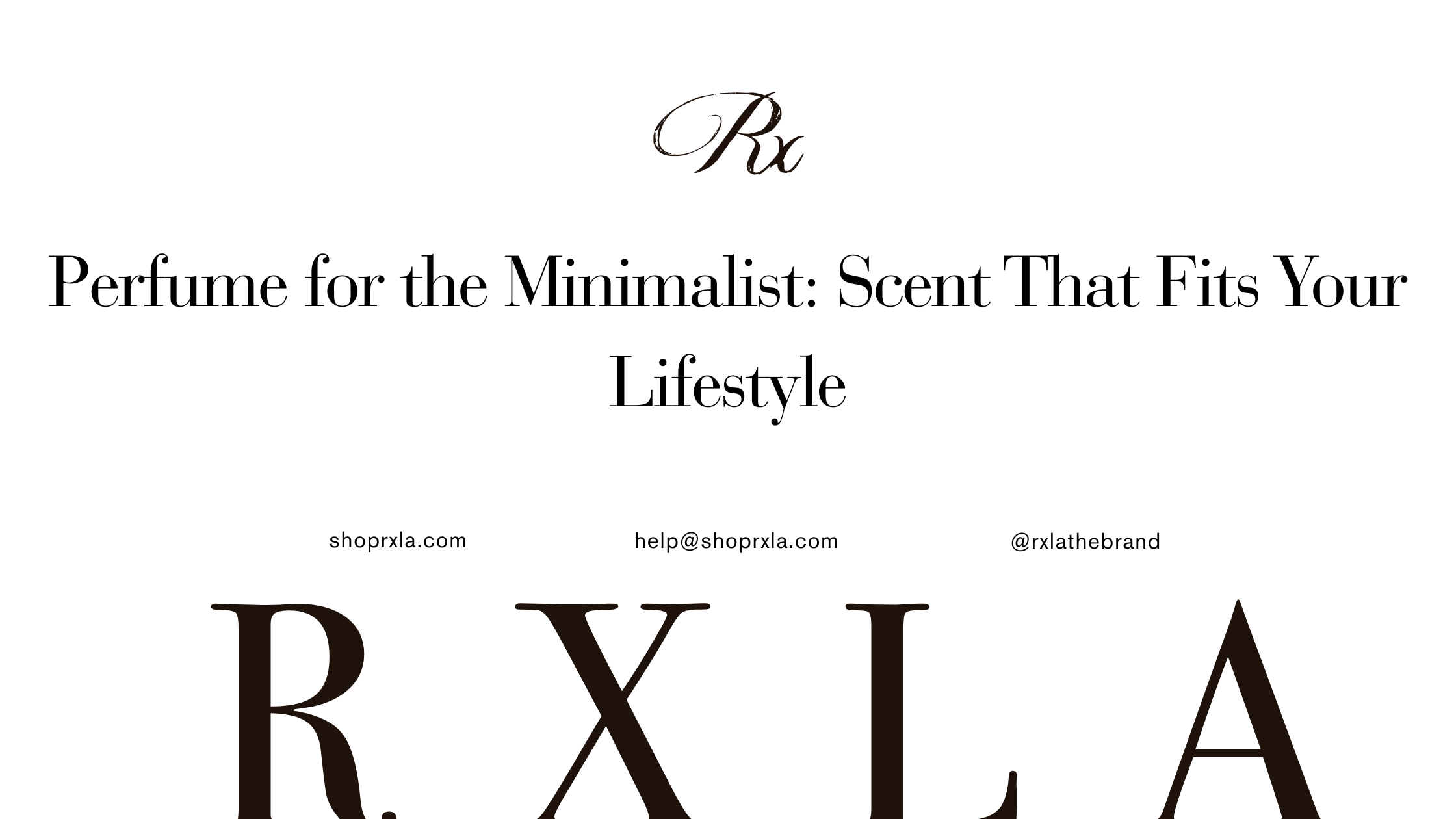 Minimalist Perfume: RXLA's Subtle Scents for Everyday Wear – RXLA the brand