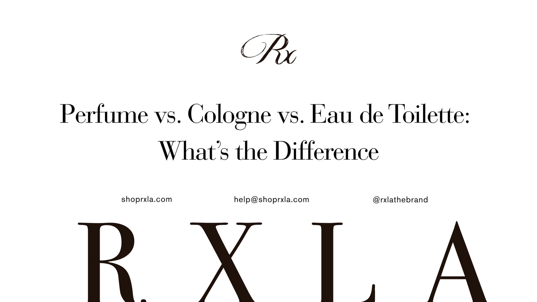 Perfume vs Cologne vs Eau de Toilette: Fragrance Guide 2025 – RXLA the ...